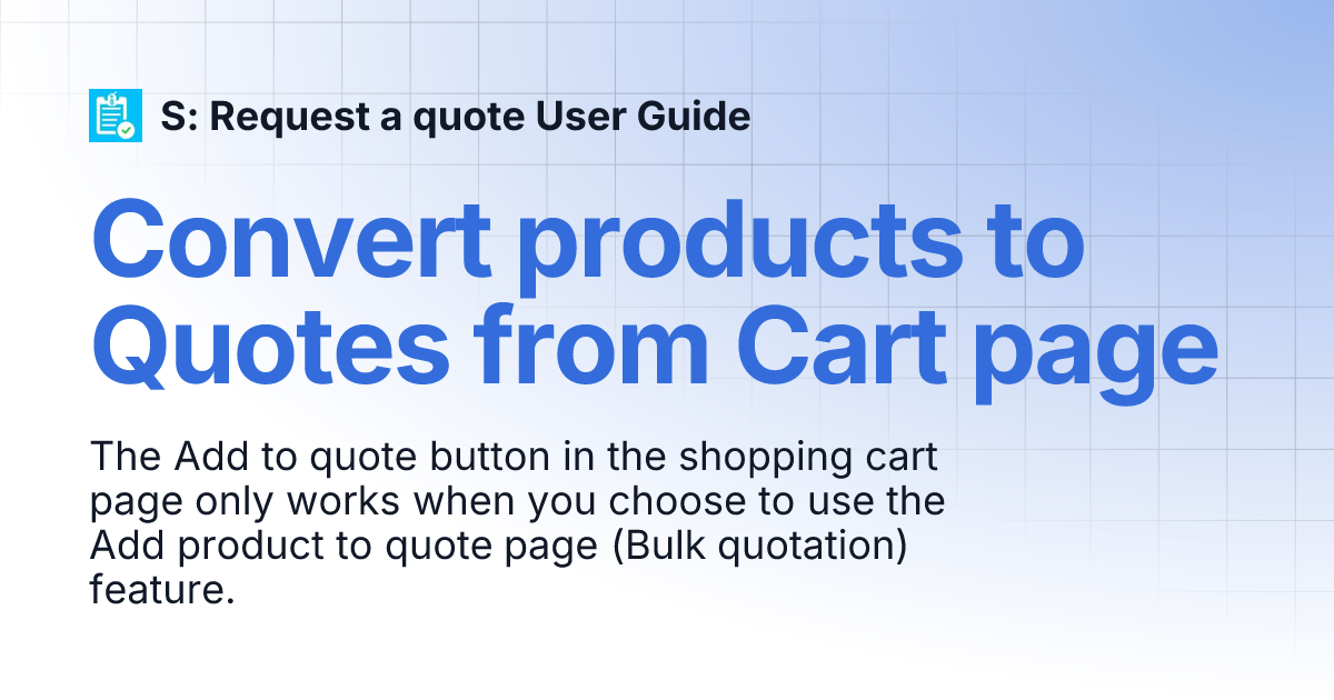 Convert products to Quotes from Cart page | S: Request a quote User Guide